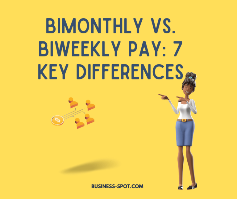 Bimonthly vs. Biweekly Pay: 7 Key Differences You Need to Know